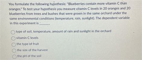 Solved You Formulate The Following Hypothesis Blueberries Chegg