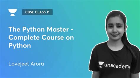 Cbse Class 11 The Python Master Complete Course On Python By Unacademy