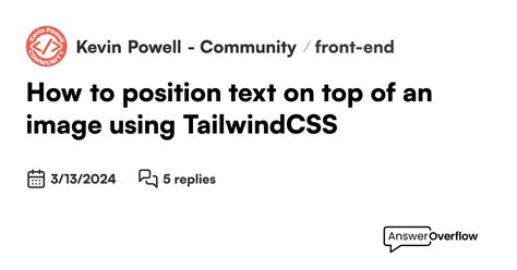 how to position text on top of an image using tailwindcss kevin