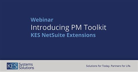 Introducing Pm Toolkit Kes Systems Solutions Netsuite Project