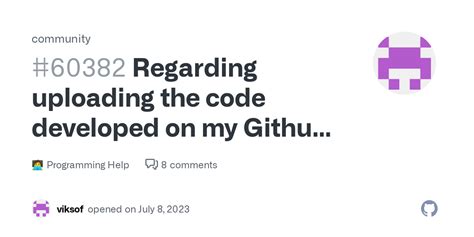 Regarding Uploading The Code Developed On My Github Repository Community Discussion