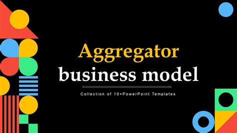 Top 10 Aggregator Business Model Powerpoint Presentation Templates In 2025