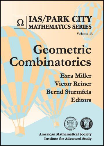 Geometric Combinatorics Iaspark City Mathematics Series Iaspark City Mathematics Series 13