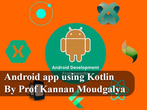 Android App Using Kotlin By Prof Kannan Moudgalya ITI Directory