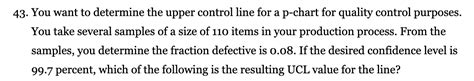 Solved You Want To Determine The Upper Control Line For A
