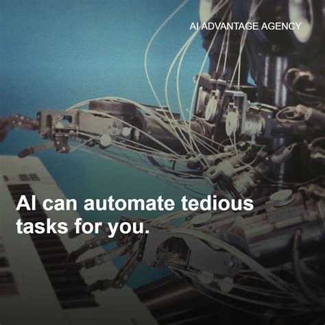 ai advantage agency on linkedin did you know ai can automate tedious tasks freeing up time for