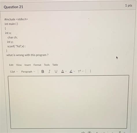 Solved Question 21 1 Pts Include Int Main Intx Char Ch