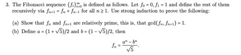 Solved 3 The Fibonacci Sequence Fi I0∞ Is Defined As