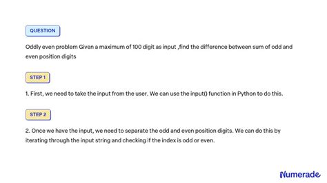 Solved Oddly Even Problem Given A Maximum Of 100 Digit As Input Find The Difference Between