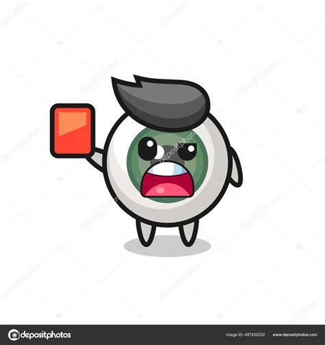 Eyeball Cute Mascot Referee Giving Red Card Cute Style Design Stock Vector Image By ©heriyusuf