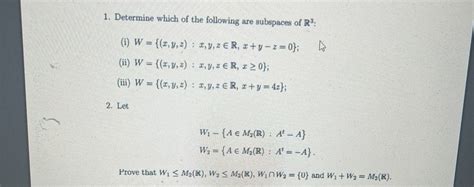 Solved 1 Determine Which Of The Following Are Subspaces Of Chegg Com