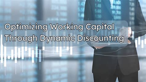 Optimizing Working Capital Through Dynamic Discounting Mynd Fintech