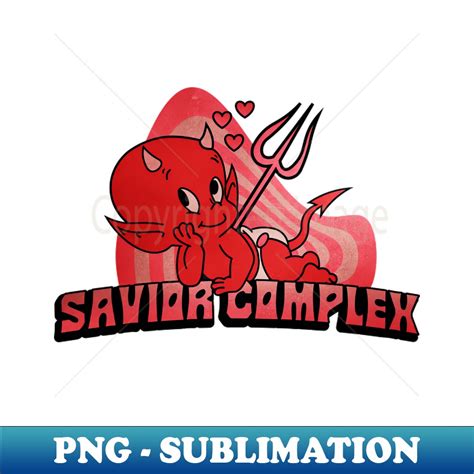 Hot Stuff Devil Savior Complex Digital Sublimation Downloa Inspire Uplift