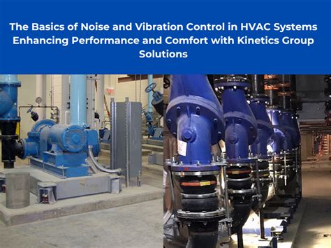 Noise And Vibration Control In Hvac Systems Enhancing Performance And Comfort With Kinetics