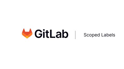 Scoped Labels Setting Up Your Organization With Gitlab V2 Hd