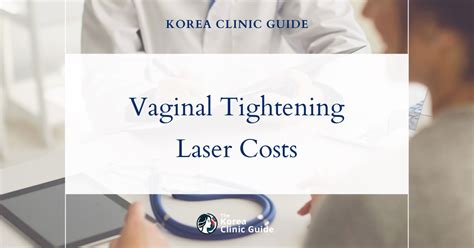 Exploring Vaginal Tightening Laser Costs Korea Vs The Usa Turkey