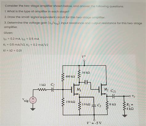 Solved Consider The Two Stage Amplifier Shown Below And