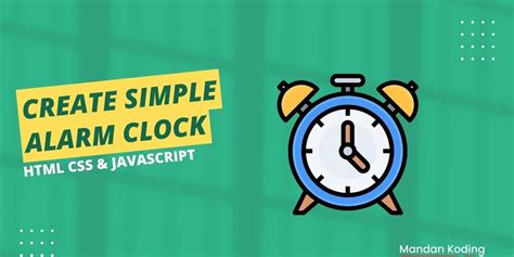 Build A Simple Alarm Clock In Javascript Dev Community