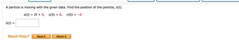 Solved A Particle Is Moving With The Given Data Find The