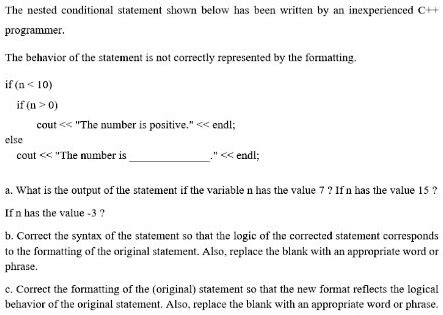 SOLVED The Nested Conditional Statement Shown Below Has Been Written By An Inexperienced C