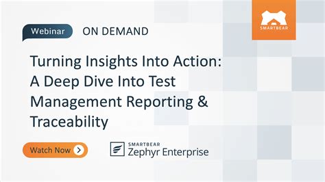 Turning Insights Into Action A Deep Dive Into Test Management Reporting And Traceability