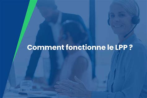 Comment Fonctionne Le Lpp Mba Ks Comment Fonctionne Le Lpp Mba Ks