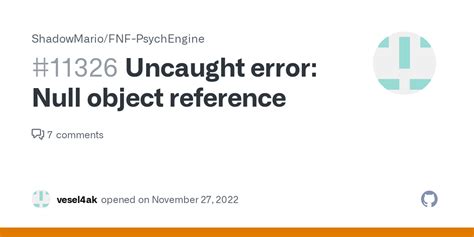Uncaught Error Null Object Reference Issue 11326 ShadowMario FNF