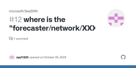 Where Is The Forecasternetworkxxxpy · Issue 12 · Microsoftseqsnn · Github