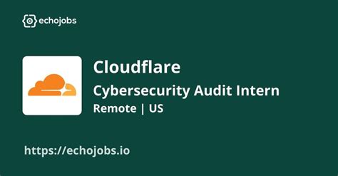 Cloudflare Is Hiring Cybersecurity Audit Intern Summer 2024 Remote