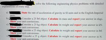 Answered Explanations Of Every Step A B D E Units Solve The Following Engineering Physics