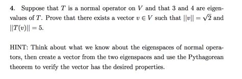 Solved Suppose That T Is A Normal Operator On V And That Chegg Com