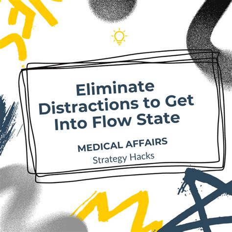 Eliminate Distractions To Get Into Flow State Medical Affairs Value