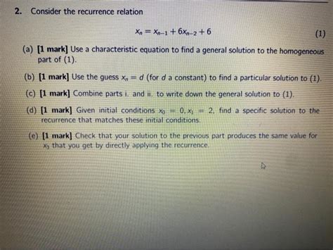 Solved 2 Consider The Recurrence Relation Xn Xn 1 6xn 2