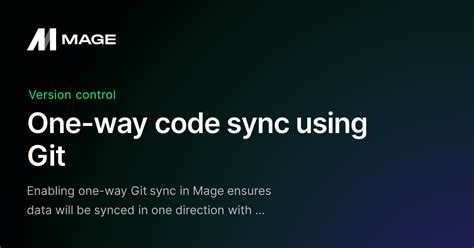 One Way Code Sync Using Git Mage Ai