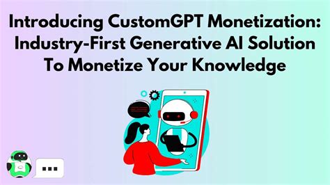 Introducing Customgpt Monetization Industry First Generative Ai