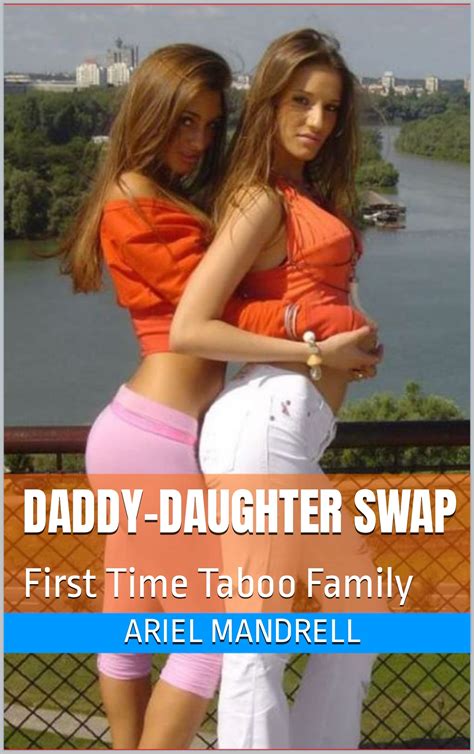 Daddy Babe Swap First Time Taboo Family By Ariel Mandrell Goodreads