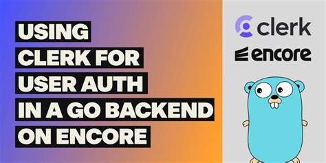 Alain Airom On Linkedin Using Clerk To Authenticate Users In A Go Backend