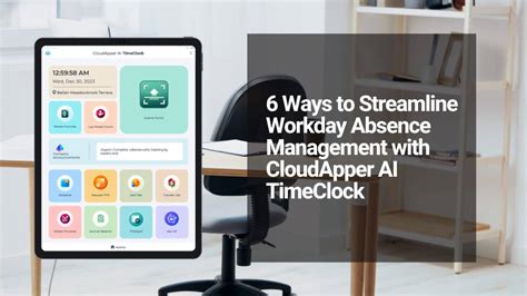 6 ways to streamline workday absence management with cloudapper ai