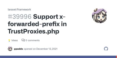 Support X Forwarded Prefix In Trustproxiesphp · Laravel Framework · Discussion 39996 · Github