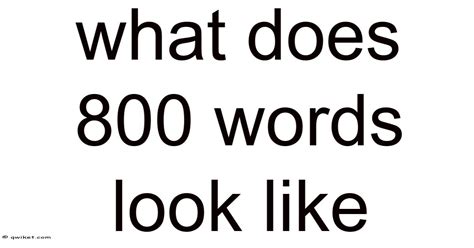 What Does 800 Words Look Like