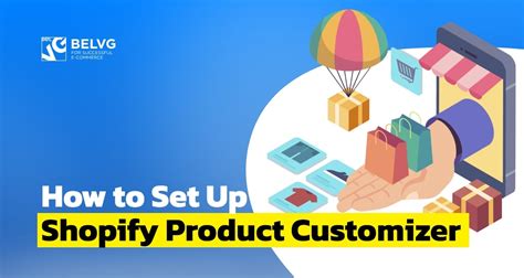 How To Set Up Shopify Product Customizer BelVG Blog