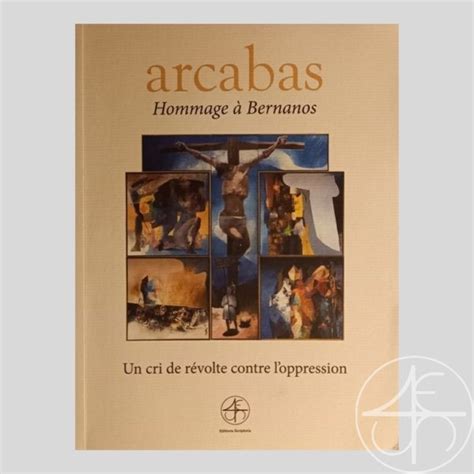 Arcabas Hommage à Bernanos Éditions Scriptoria
