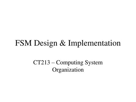 Ppt Fsm Design And Implementation Powerpoint Presentation Free