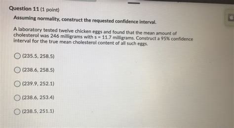 Solved Question 11 1 Point Assuming Normality Construct