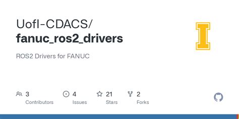 Github Uofi Cdacs Fanuc Ros2 Drivers Ros2 Drivers For Fanuc