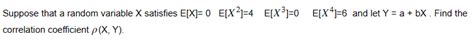 solved suppose that a random variable x satisfies
