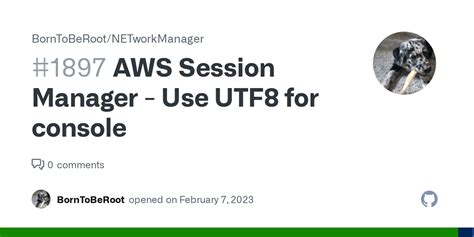 Aws Session Manager Use Utf8 For Console · Issue 1897 · Borntoberootnetworkmanager · Github