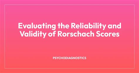Evaluating The Reliability And Validity Of Rorschach Scores • Psychology Town