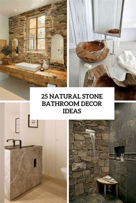 25 Natural Stone Bathroom Decor Ideas Shelterness