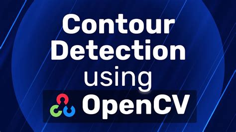 Contour Detection Using Opencv A Comprehensive Guide Youtube